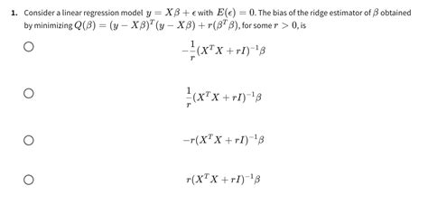1 consider a linear regression model y xβ ϵ with
