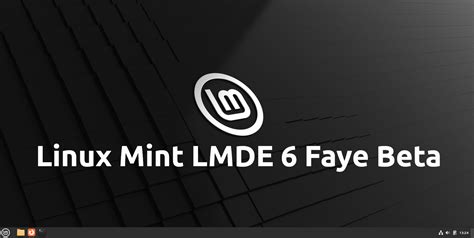 Linux Mint Lmde 6 Faye Beta