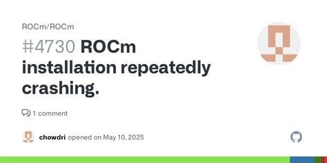 Rocm Installation Repeatedly Crashing · Issue 4730 · Rocmrocm · Github
