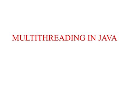 Multithreading To Be Used In Java With Good Programspptx