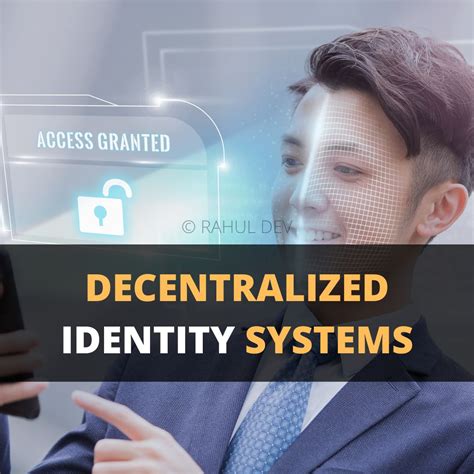 Navigating The World Of Decentralized Identity Systems