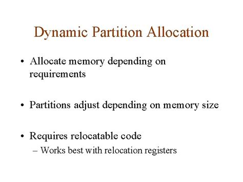 Dynamic Partition Allocation Allocate Memory Depending On Requirements