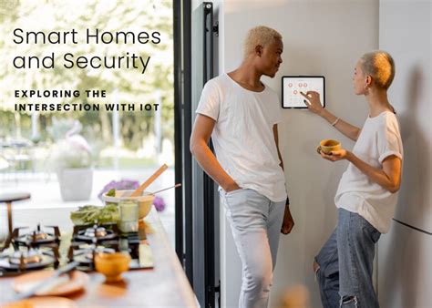 The Intersection Of Smart Homes Security And Iot