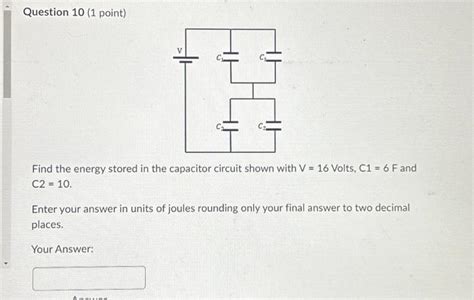 Solved Question 10 (1 point) Find the energy stored in the | Chegg.com
