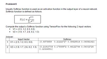 Answered Problem Usually Softmax Function Is Used As An Activation Function In The Output