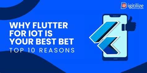 Why Flutter For Iot Is Your Best Bet Top 10 Reasons