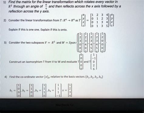 Solved 1 Find The Matrix For The Linear Transformation Which Rotates Every Vector In R2