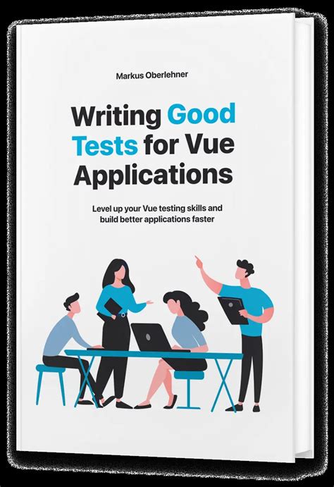 Writing Good Tests For Vue Applications Markus Oberlehner