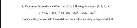 solved determine the gradient and hessian of ﻿the following