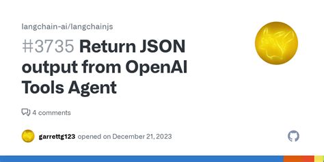 Return Json Output From Openai Tools Agent · Issue 3735 · Langchain Ailangchainjs · Github