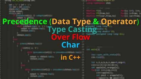 15 Precedence Type Casting Overflow Char In C Youtube