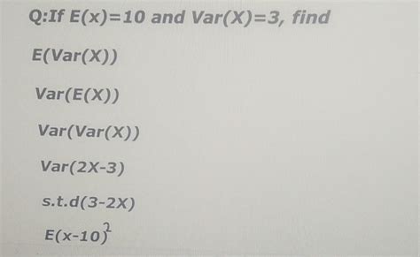 Solved Q If E X And Var X Find Chegg Com