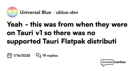 Yeah This Was From When They Were On Tauri V1 So There Was No Supported Tauri Flatpak