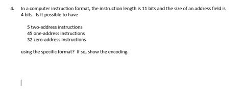 Solved 4. In a computer instruction format, the instruction | Chegg.com