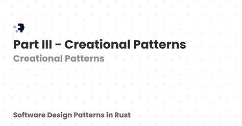 Part Iii Creational Patterns Software Design Patterns In Rust