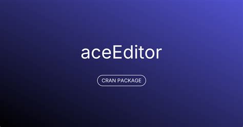 Aceeditor The Ace Editor As A Html Widget Crane