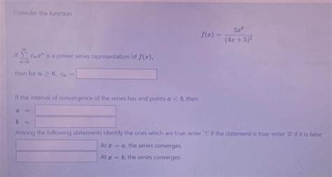 Solved Consider The Function F X 4x 5 25x5 If ∑n 0∞cnxn Is