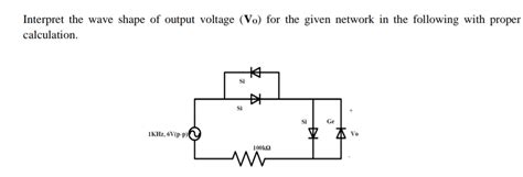 Interpret The Wave Shape Of Output Voltage V0 StudyX