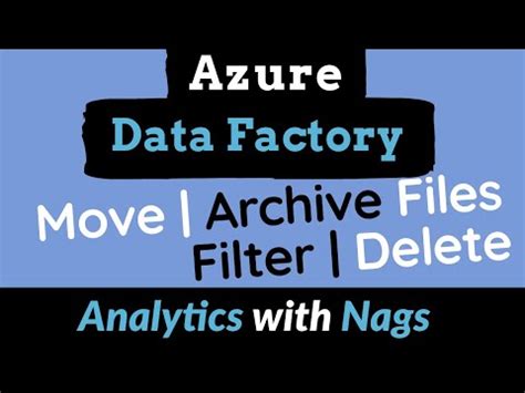 Move Or Archive Files From Data Lake Blob Storage Delete
