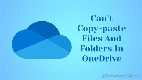 can t copy paste files and folders in onedrive