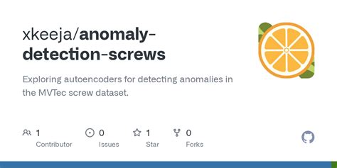 Github Xkeeja Anomaly Detection Screws Exploring Autoencoders For