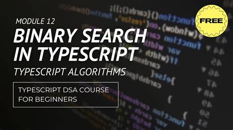 Algorithms Binary Search Typescript Dsa Course For Beginners Youtube