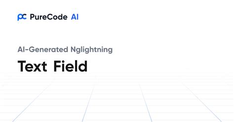 Build Great Nglightning Text Field Components Faster Using Ai Tools