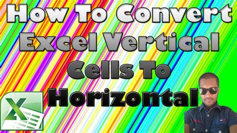 How To Convert Excel 2010 Vertical Cells To Horizontal Youtube