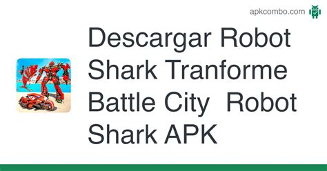 Robot Shark Tranforme Battle City Robot Shark Apk Android App