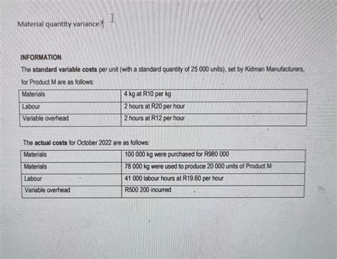Solved Material Quantity Variance INFORMATION The Standard Chegg Com