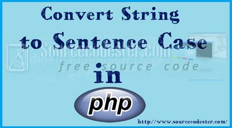 How To Convert String To Sentence Case Using Php Sourcecodester