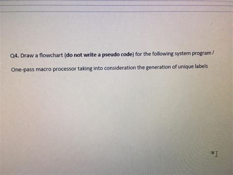 Solved Q4 Draw A Flowchart Do Not Write A Pseudo Code For