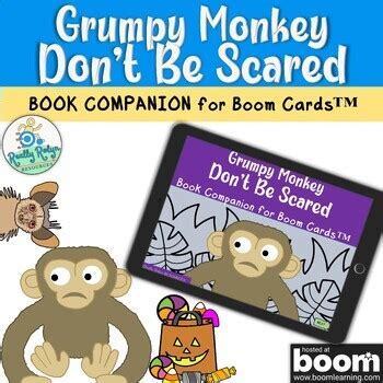Grumpy Monkey Don T Be Scared Book Companion Boom Cards TPT