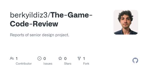github berkyildiz3 the game code review reports of senior design