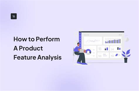 How To Perform A Product Feature Analysis