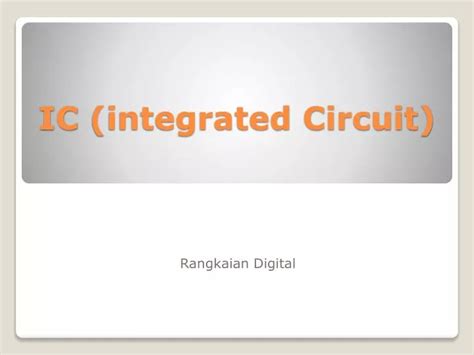 PPT IC Integrated Circuit PowerPoint Presentation Free Download ID 6475493