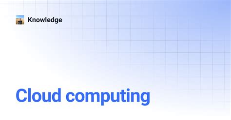 Cloud Computing Knowledge