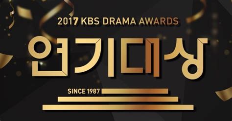 Winners Of The 30th Edition Of 2017 Kbs Drama Awards Pave The Way To 2018