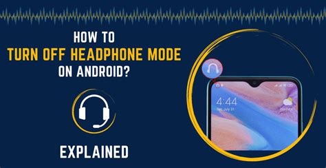 How To Turn Off Headphone Mode On Android Explained