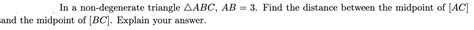 Solved In A Non Degenerate Triangle Abcab3 Find The