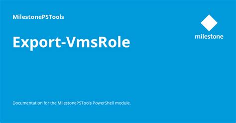 Export Vmsrole Milestonepstools Module Export Vmsrole Milestonepstools Module