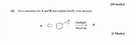 Solved Ii Give Structures For A And B And Explain Chegg