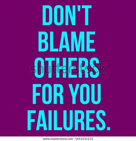 Inspirational Quote Dont Blame Others You Stock Illustration 1641635233