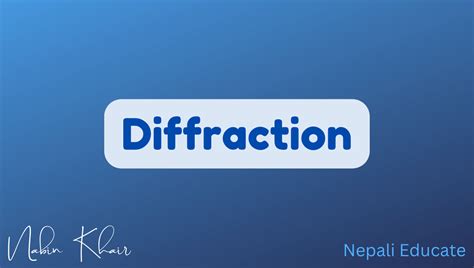 Diffraction Note Class 12 Physics Neb Nepali Educate Nepali Educate Educational