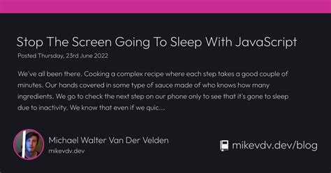 Stop The Screen Going To Sleep With Javascript Michael Walter Van Der