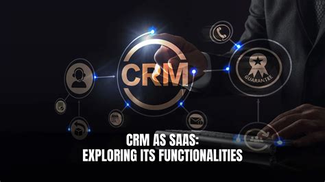 Crm As Saas Exploring Its Functionalities Subscribedfyi Crm As Saas Exploring Its Functionalities Subscribedfyi