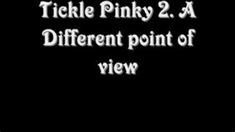 Tickling Pinky Part 2 A Different Point Of View Mistress Lady Friday