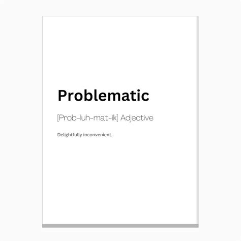 Problematic Definition Meaning 1 Canvas Print By Kaigozen Fy
