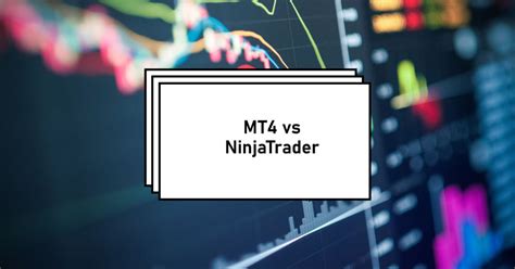 mt4 vs ninjatrader which trading platform is right for you