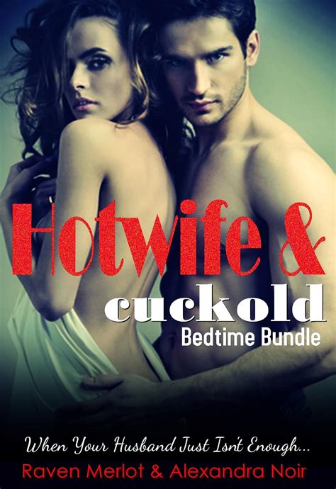Hotwife And Cuckold Bedtime Bundle Six Stories Of Erotic Cuckolding